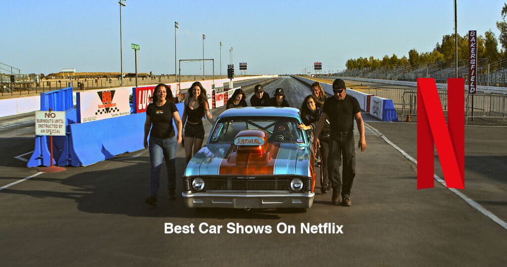 Best Car Shows On Netflix For The Motorhead In You